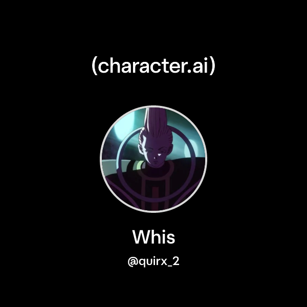 Chat with Whis | character.ai | AI Chat, Reimagined–Your Words. Your World.