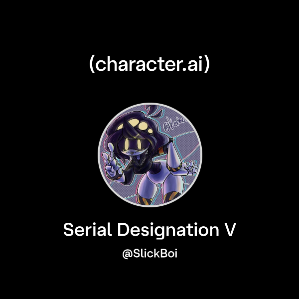 Chat with Serial Designation V | character.ai | AI Chat, Reimagined ...