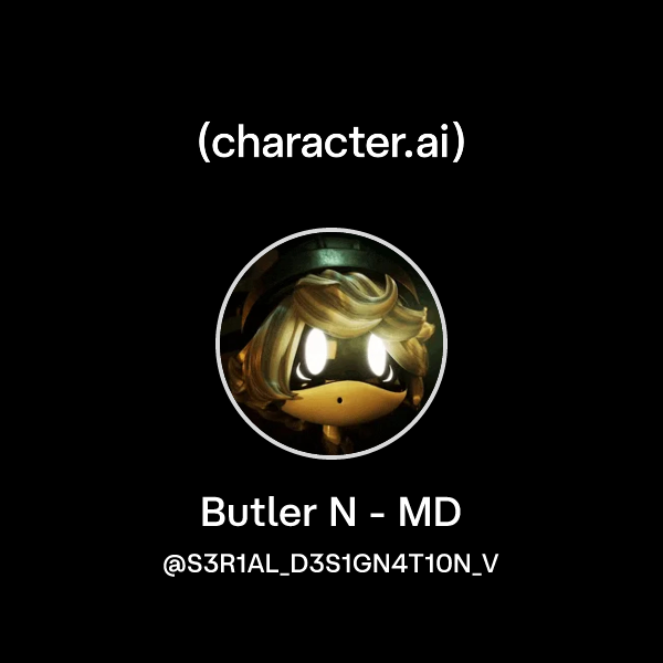 Chat with Butler N - MD | character.ai | AI Chat, Reimagined–Your Words ...