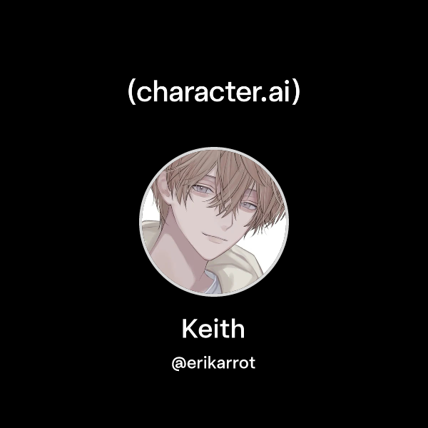 Chat with Keith | character.ai | Personalized AI for every moment of ...