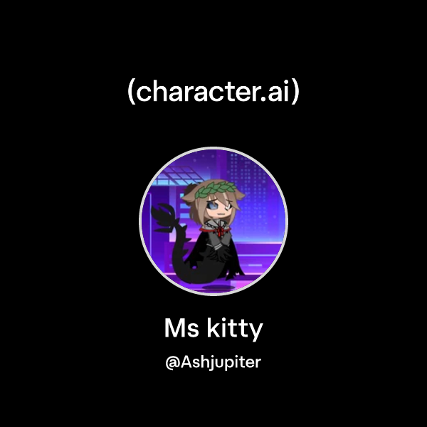 Chat with Ms kitty | character.ai | Personalized AI for every moment of ...