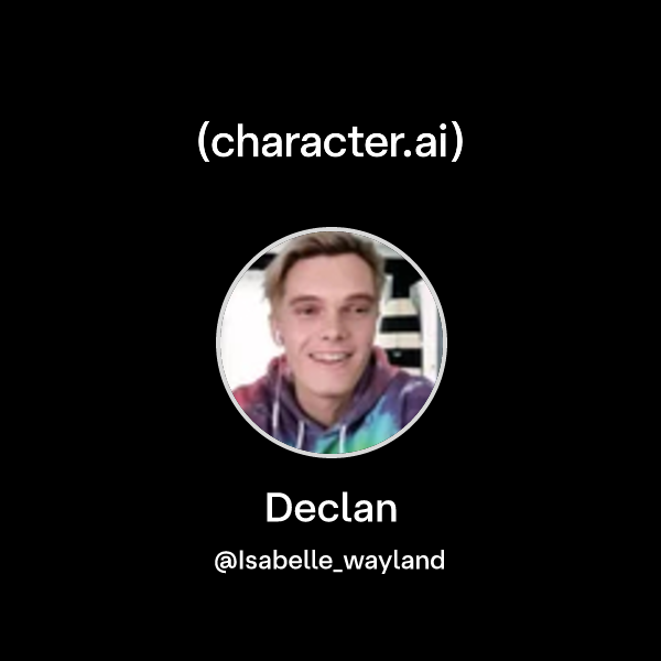 Chat with Declan | character.ai | AI Chat, Reimagined–Your Words. Your World.