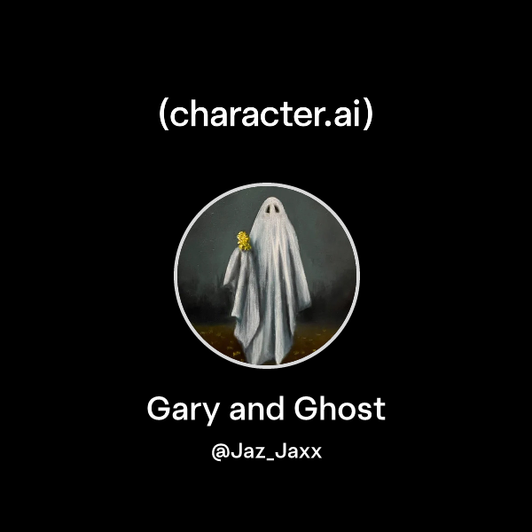 Chat with Gary and Ghost | character.ai | Personalized AI for every moment of your day