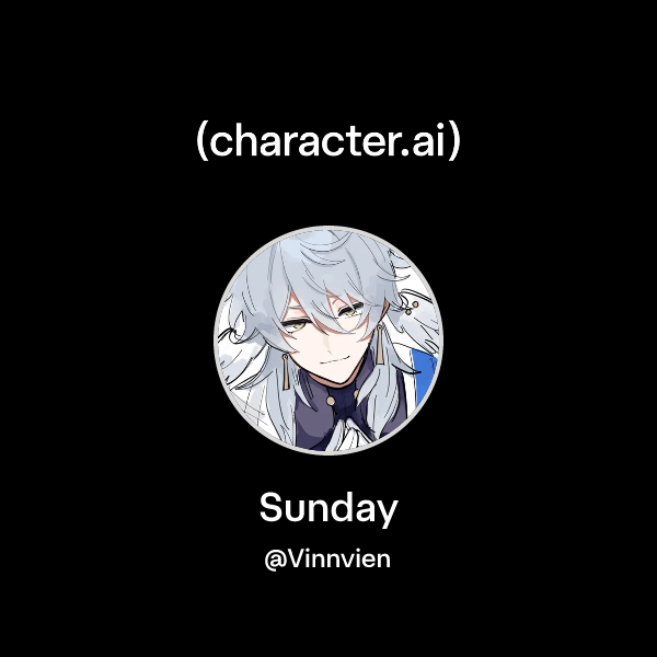 Chat with Sunday | character.ai | AI Chat, Reimagined–Your Words. Your ...