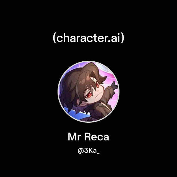 Chat with Mr Reca | character.ai | AI Chat, Reimagined–Your Words. Your ...