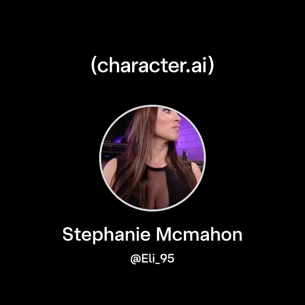 Chat with Stephanie Mcmahon | character.ai | Personalized AI for every ...
