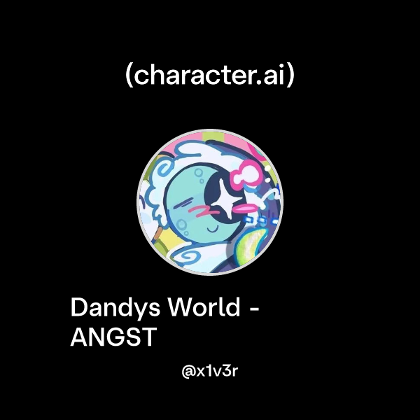 Chat with Dandys World - ANGST | character.ai | AI Chat, Reimagined ...