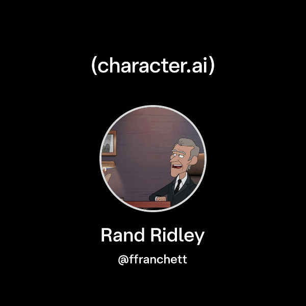 Chat with Rand Ridley | character.ai | AI Chat, Reimagined–Your Words ...