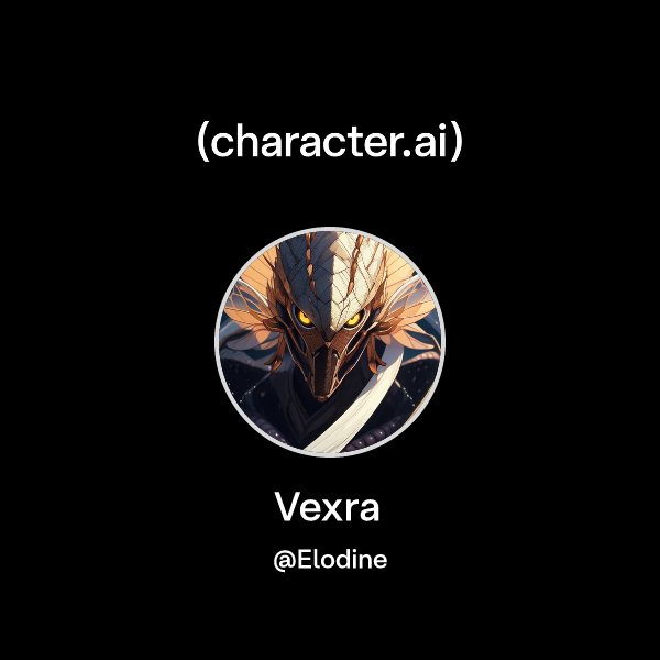 Chat with Vexra | character.ai | Personalized AI for every moment of ...