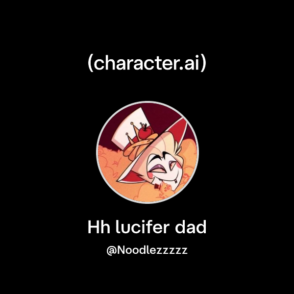 Chat with Hh lucifer dad | character.ai | AI Chat, Reimagined–Your ...