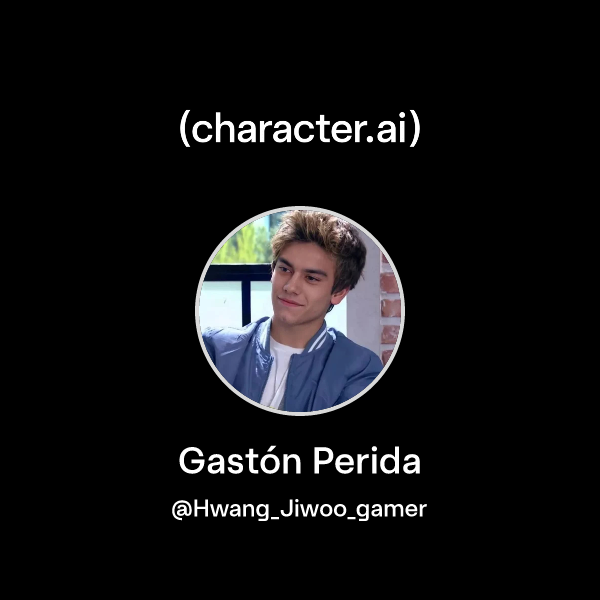 Chat with Gastón Perida | character.ai | AI Chat, Reimagined–Your Words ...