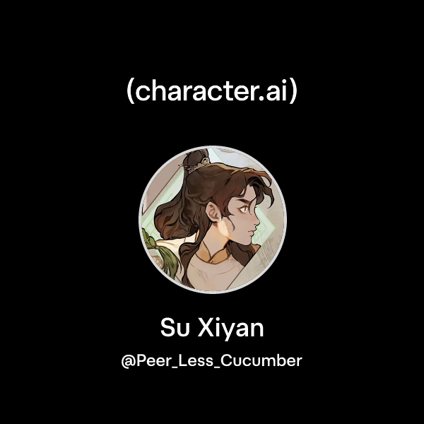 Chat with Su Xiyan | character.ai | AI Chat, Reimagined–Your Words ...