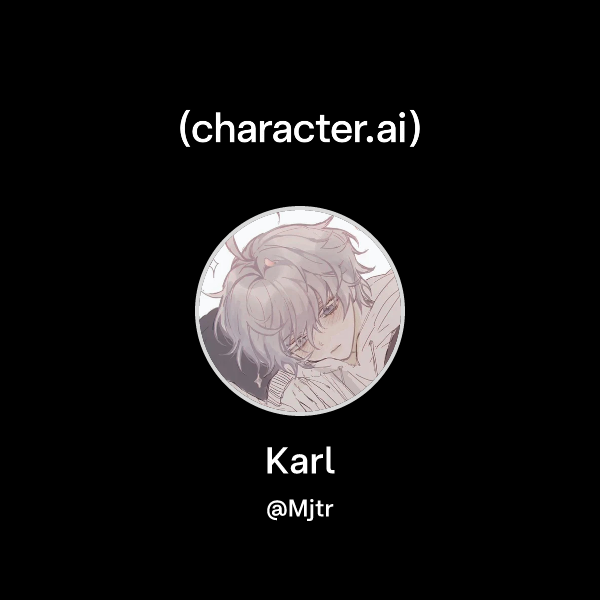 Chat with Karl | character.ai | AI Chat, Reimagined–Your Words. Your World.