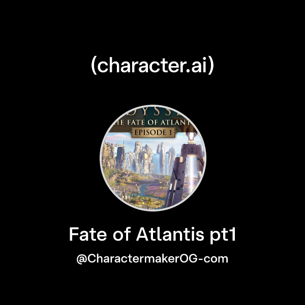 Chat with Fate of Atlantis pt1 | character.ai | Personalized AI for ...