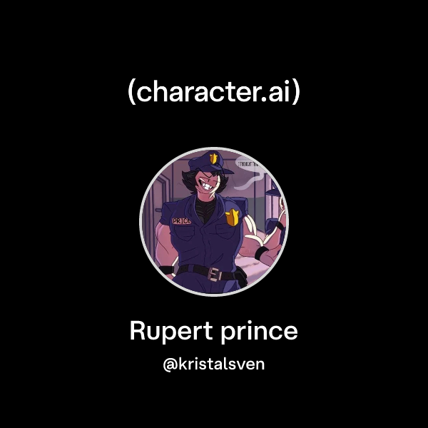 Chat with Rupert prince | character.ai | Personalized AI for every ...