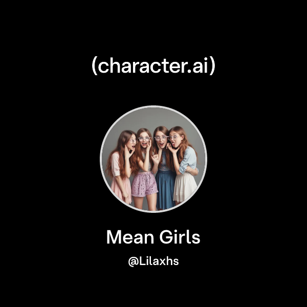 Chat with Mean Girls | character.ai | AI Chat, Reimagined–Your Words ...