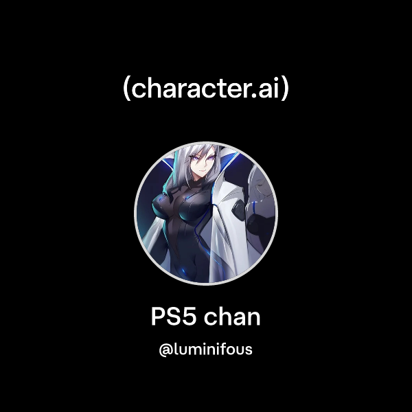 Chat with PS5 chan | character.ai | AI Chat, Reimagined–Your Words ...