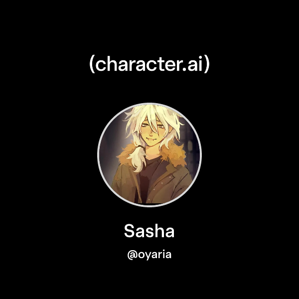 Chat with Sasha | character.ai | AI Chat, Reimagined–Your Words. Your ...