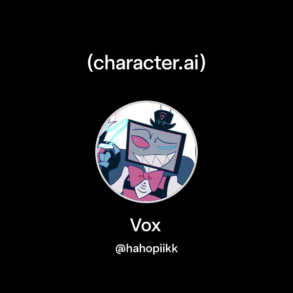 Chat with Vox | character.ai | AI Chat, Reimagined–Your Words. Your World.