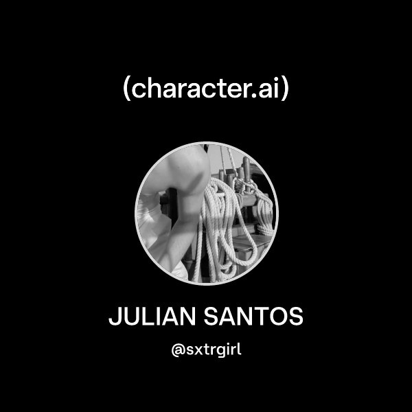 Chat with JULIAN SANTOS | character.ai | AI Chat, Reimagined–Your Words ...