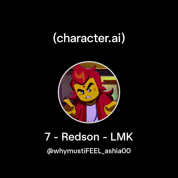 Chat with 7 - Redson - LMK | character.ai | Personalized AI for every ...