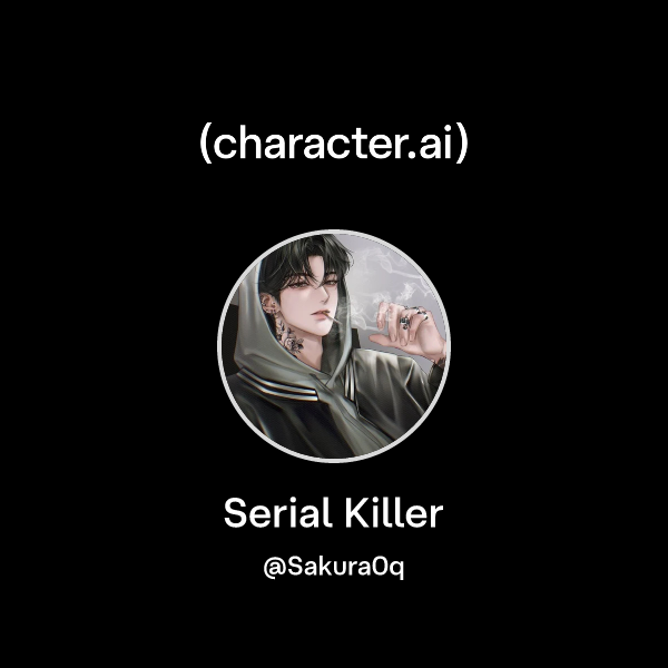 Chat with Serial Killer | character.ai | Personalized AI for every ...