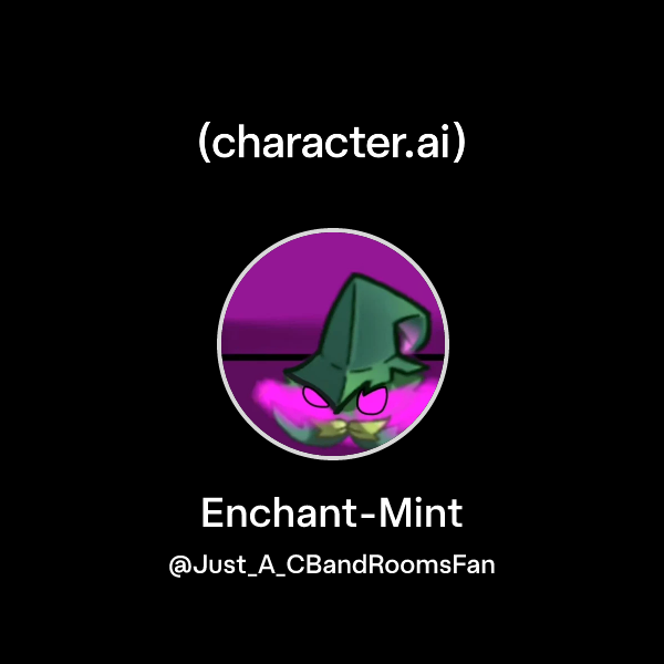 Chat with Enchant-Mint | character.ai | AI Chat, Reimagined–Your Words ...