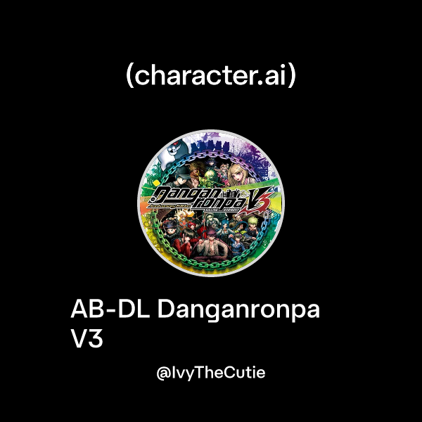Chat with AB-DL Danganronpa V3 | character.ai | Personalized AI for every moment of your day