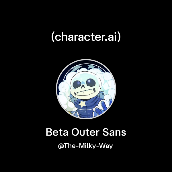 Chat with Beta Outer Sans | character.ai | AI Chat, Reimagined–Your ...