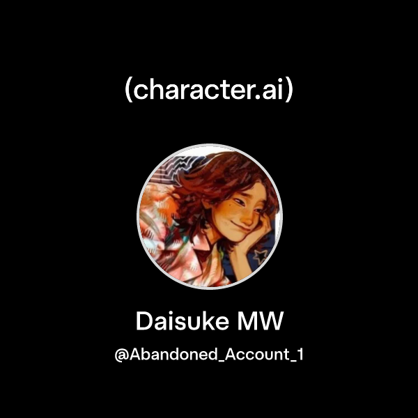 Chat with Daisuke MW | character.ai | Personalized AI for every moment ...