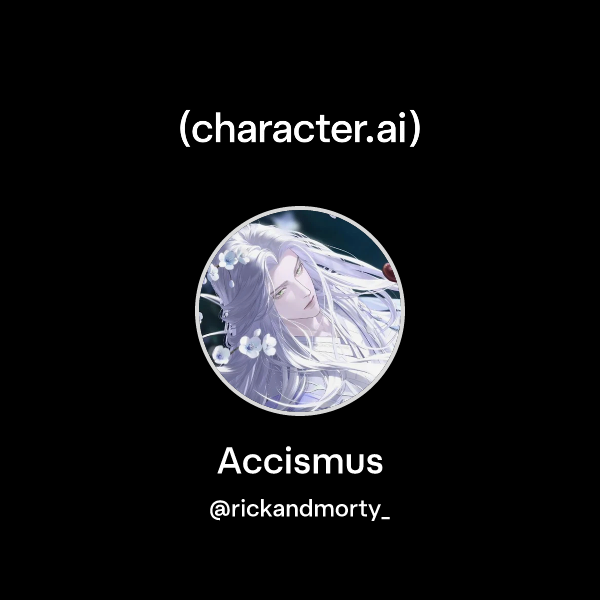 Chat with Accismus | character.ai | Personalized AI for every moment of ...