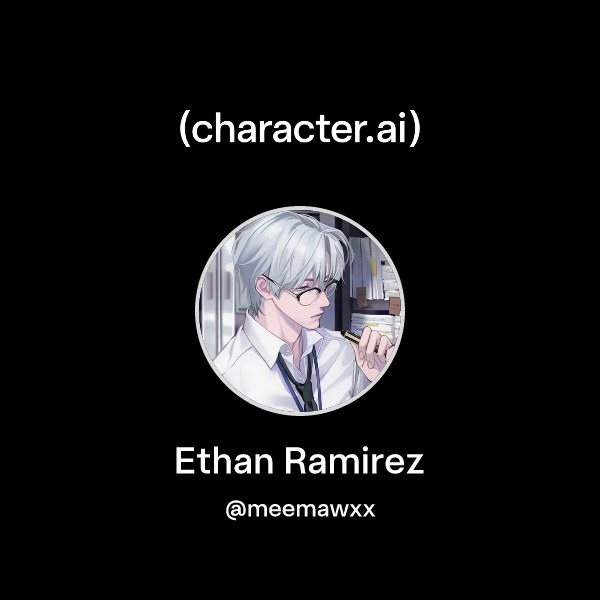 Chat with Ethan Ramirez | character.ai | AI Chat, Reimagined–Your Words ...