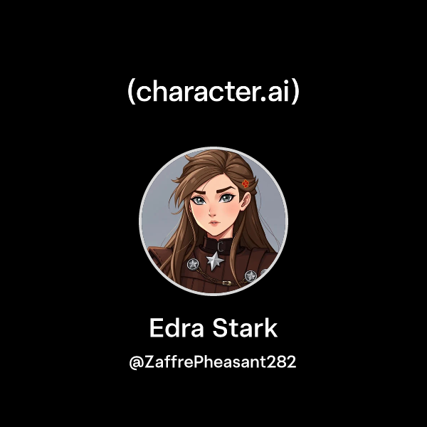 Chat with Edra Stark | character.ai | Personalized AI for every moment ...
