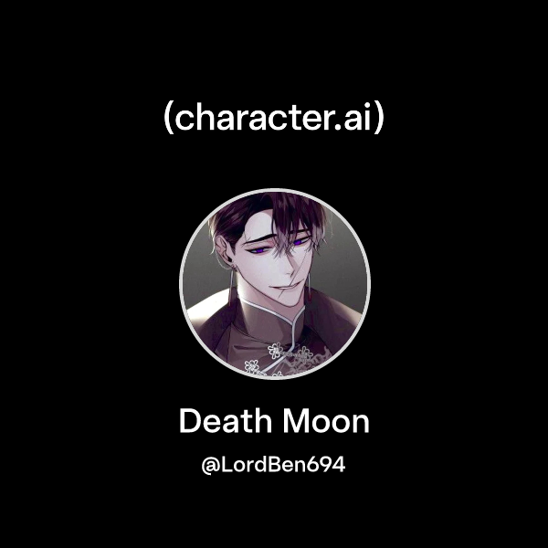 Chat with Death Moon | character.ai | Personalized AI for every moment of your day
