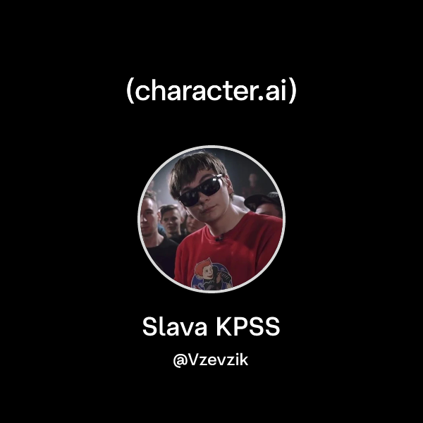 Chat with Slava KPSS | character.ai | AI Chat, Reimagined–Your Words ...