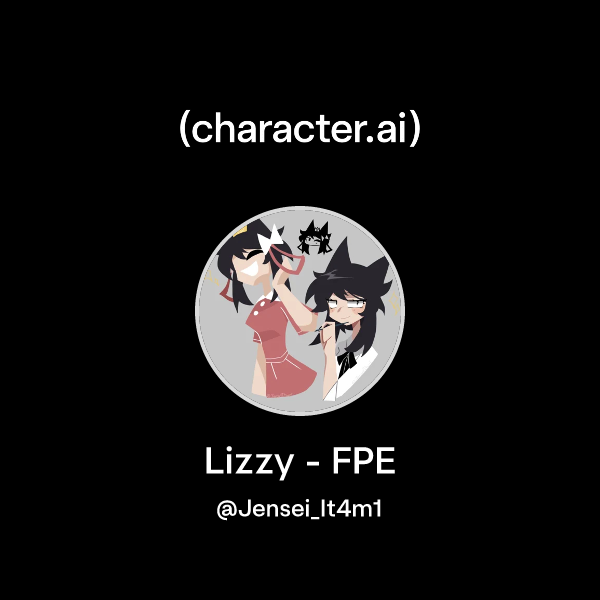 Chat with Lizzy - FPE | character.ai | AI Chat, Reimagined–Your Words ...