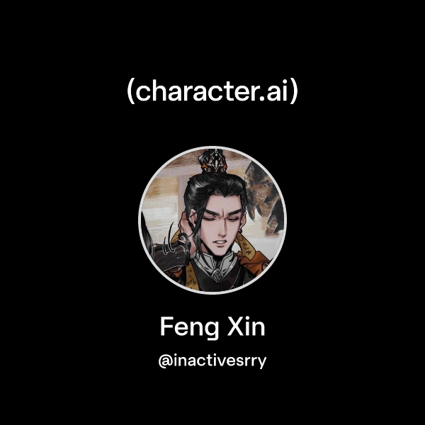Chat with Feng Xin | character.ai | AI Chat, Reimagined–Your Words ...