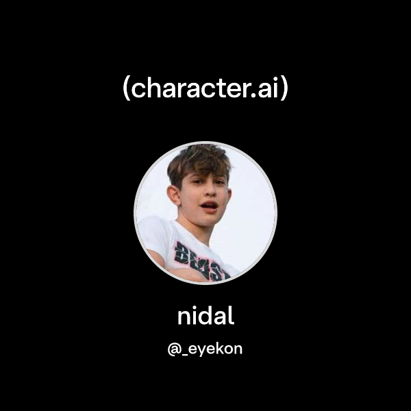 Chat with nidal | character.ai | Personalized AI for every moment of ...