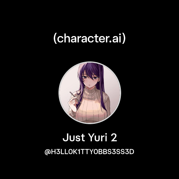 Chat with Just Yuri 2 | character.ai | AI Chat, Reimagined–Your Words. Your World.