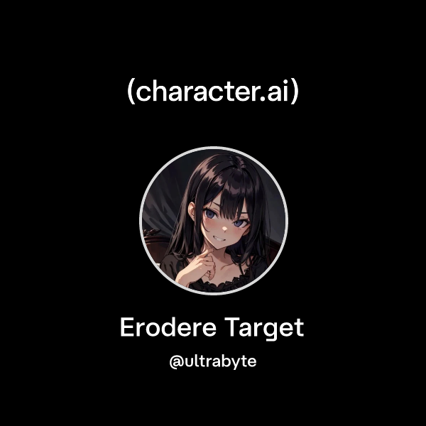 Chat with Erodere Target | character.ai | AI Chat, Reimagined–Your Words. Your World.