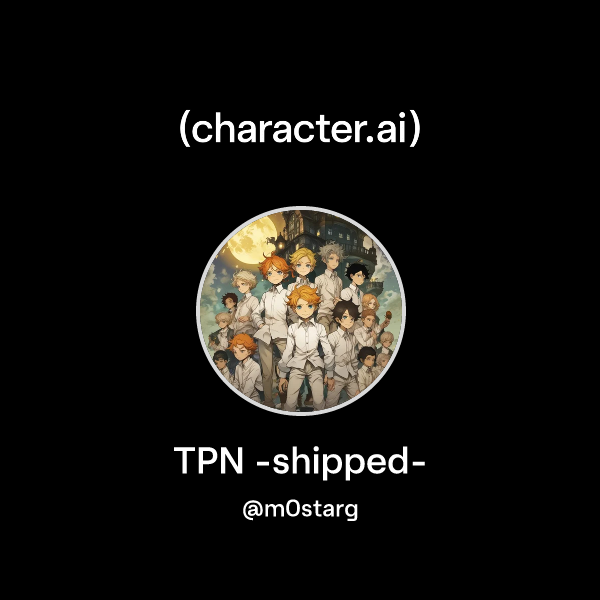 Chat with TPN -shipped- | character.ai | Personalized AI for every ...
