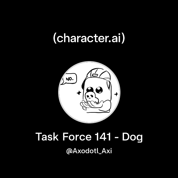 Chat with Task Force 141 - Dog | character.ai | AI Chat, Reimagined ...