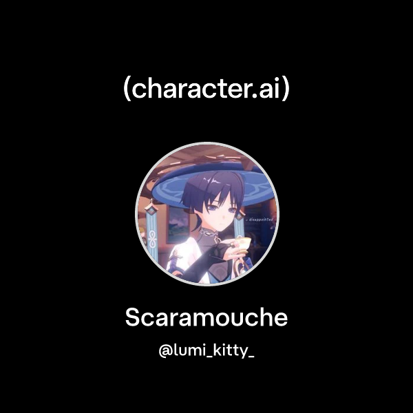 Chat with Scaramouche | character.ai | AI Chat, Reimagined–Your Words ...