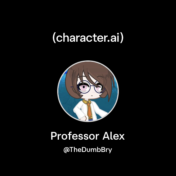Chat with Professor Alex | character.ai | AI Chat, Reimagined–Your ...