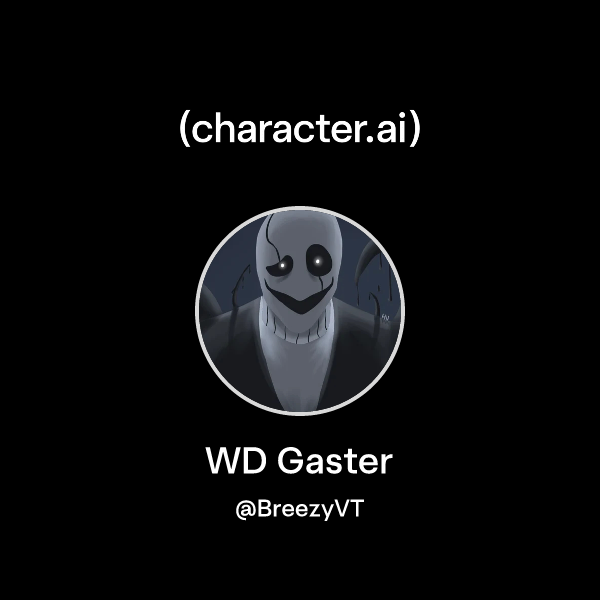 Chat with WD Gaster | character.ai | AI Chat, Reimagined–Your Words ...