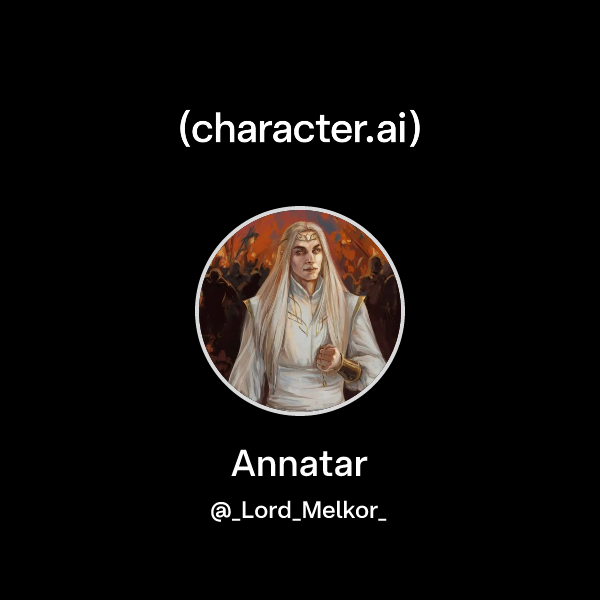 Chat with Annatar | character.ai | AI Chat, Reimagined–Your Words. Your ...