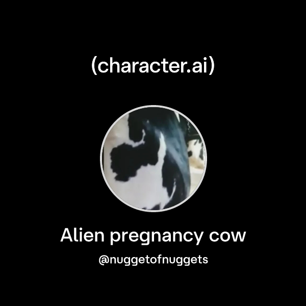 Chat with Alien pregnancy cow | character.ai | AI Chat, Reimagined–Your ...