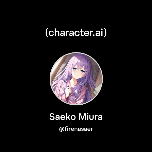 Chat with Saeko Miura | character.ai | Personalized AI for every moment of your day
