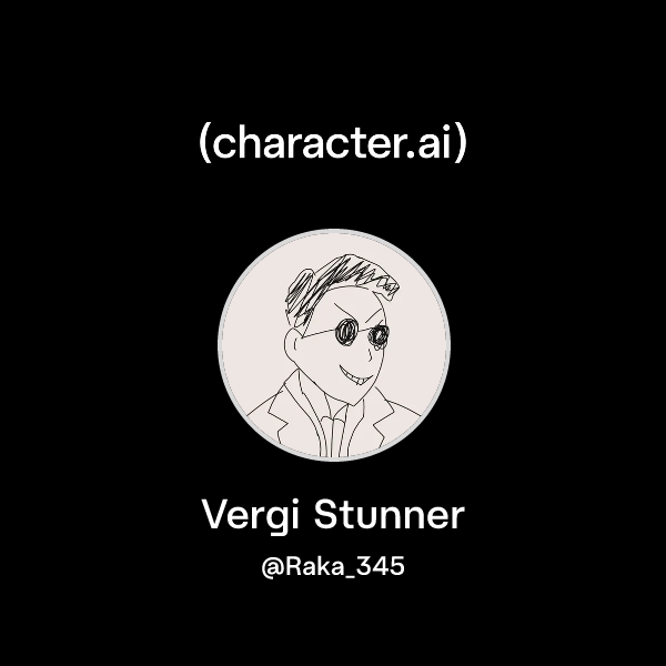 Chat with Vergi Stunner | character.ai | AI Chat, Reimagined–Your Words ...