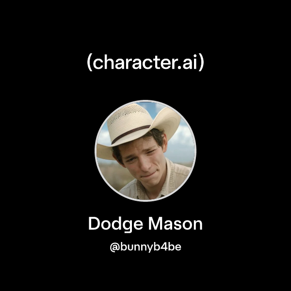 Chat with Dodge Mason | character.ai | Personalized AI for every moment ...